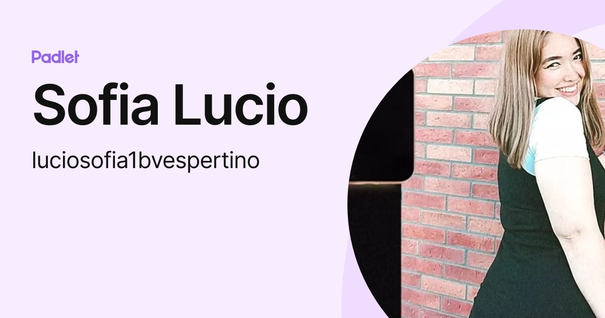 Sofia Lucio (luciosofia1bvespertino) profile | Padlet