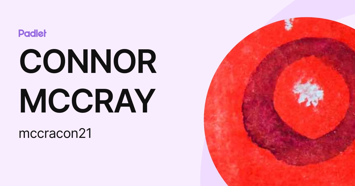 CONNOR MCCRAY (mccracon21) profile | Padlet