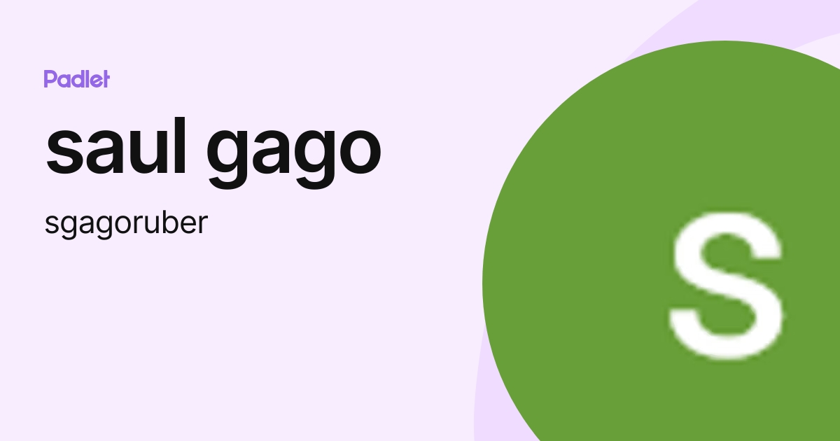 saul gago (sgagoruber) profile | Padlet