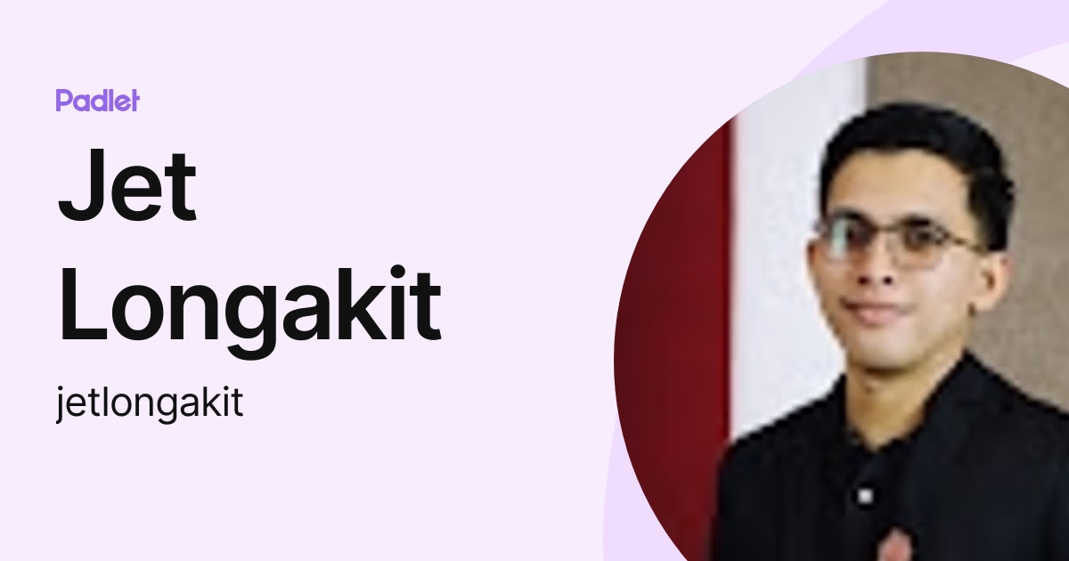 Jet Longakit (jetlongakit) profile | Padlet