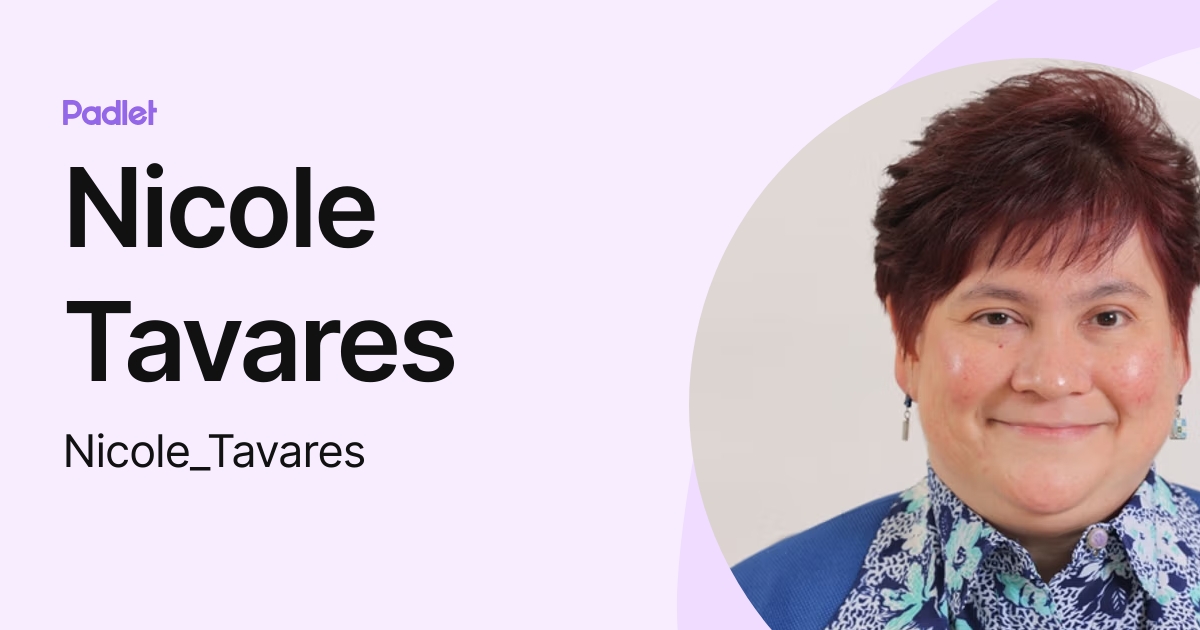 Nicole Tavares (Nicole_Tavares) profile | Padlet