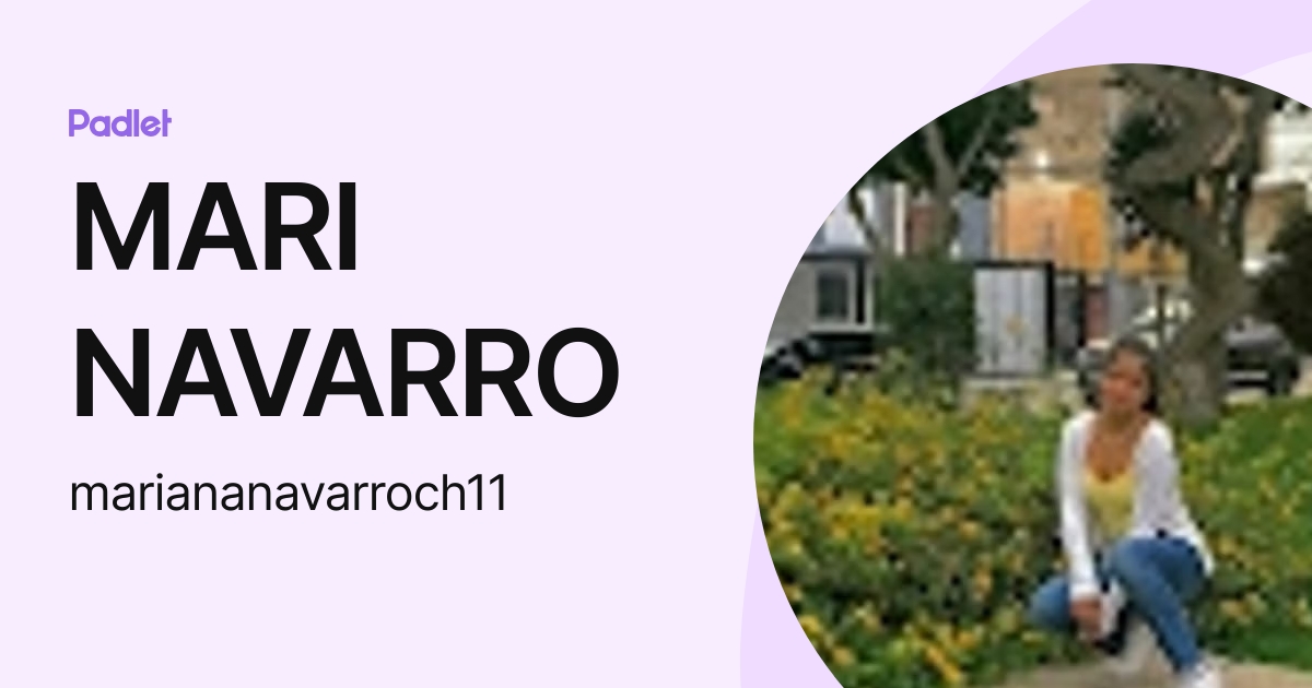 MARI NAVARRO (mariananavarroch11) profile | Padlet