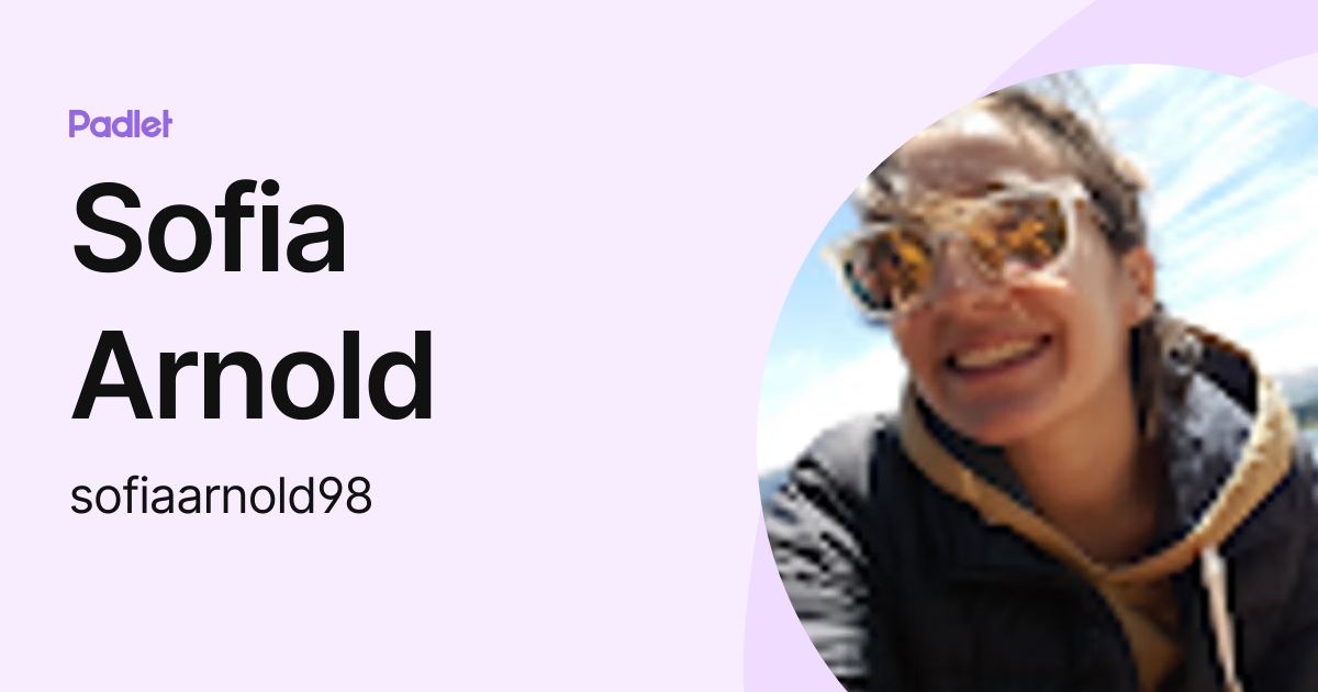 Sofia Arnold (sofiaarnold98) profile | Padlet