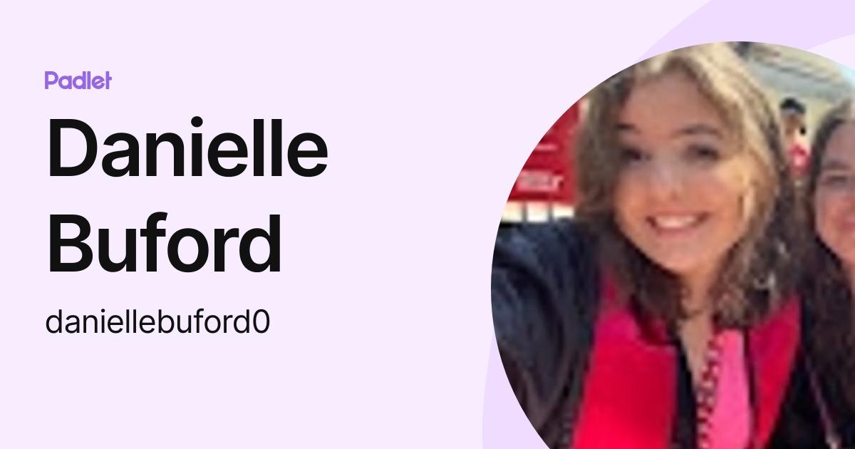 Danielle Buford (daniellebuford0) profile | Padlet