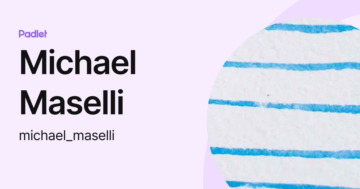 Michael Maselli (michael_maselli) profile | Padlet