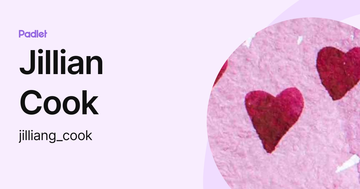 Jillian Cook (jilliang_cook) profile | Padlet