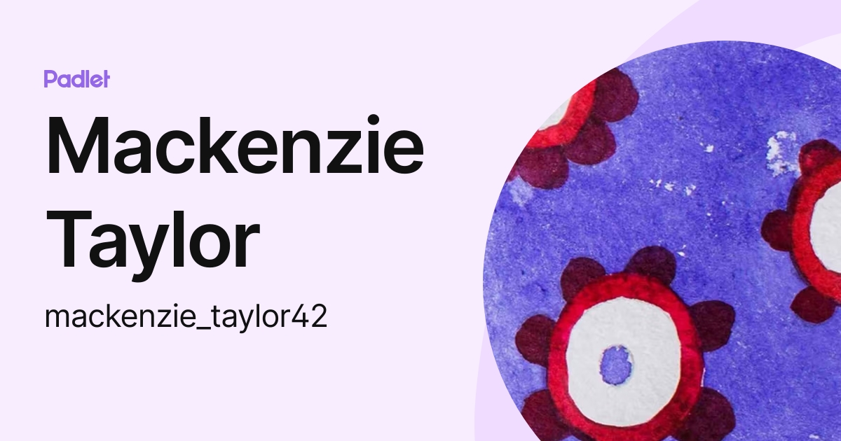 Mackenzie Taylor (mackenzie_taylor42) profile | Padlet