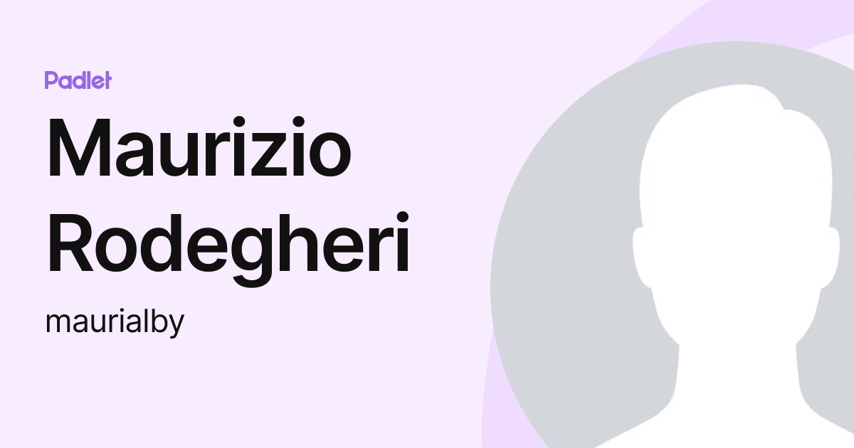 Maurizio Rodegheri (maurialby) profile | Padlet