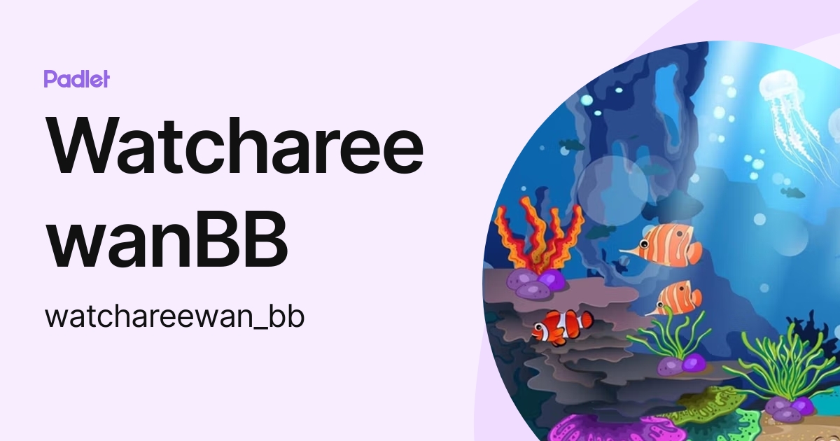 WatchareewanBB (watchareewan_bb) profile | Padlet