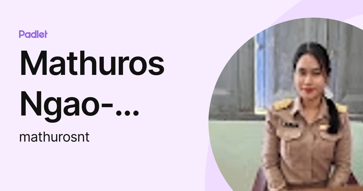 Mathuros Ngao-thong (mathurosnt) profile | Padlet
