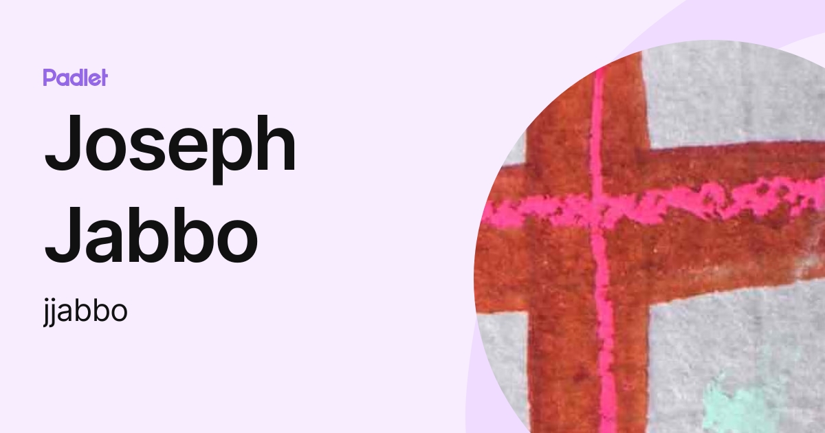 Joseph Jabbo (jjabbo) profile | Padlet