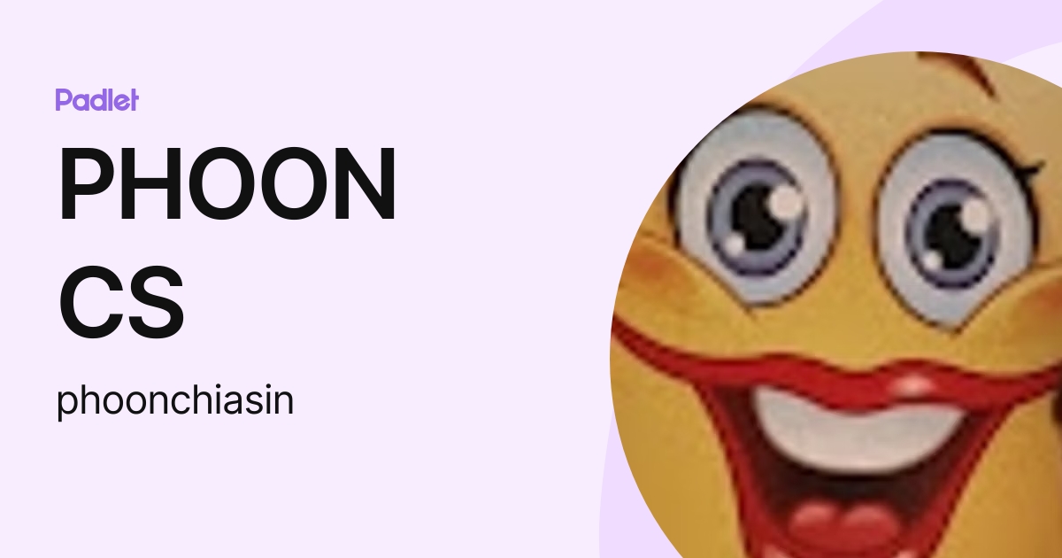 PHOON CS (phoonchiasin) profile | Padlet