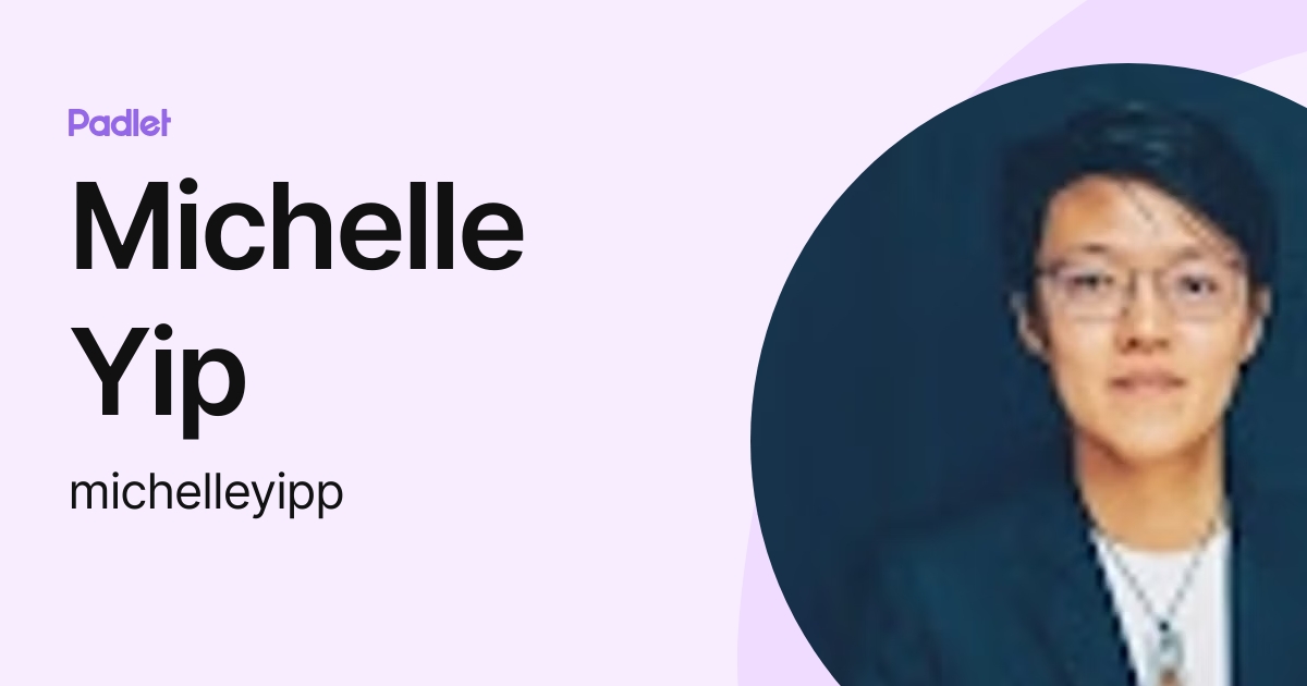 Michelle Yip (michelleyipp) profile | Padlet