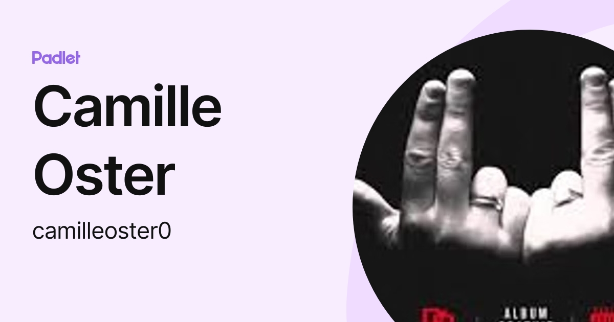 Camille Oster (camilleoster0) profile | Padlet