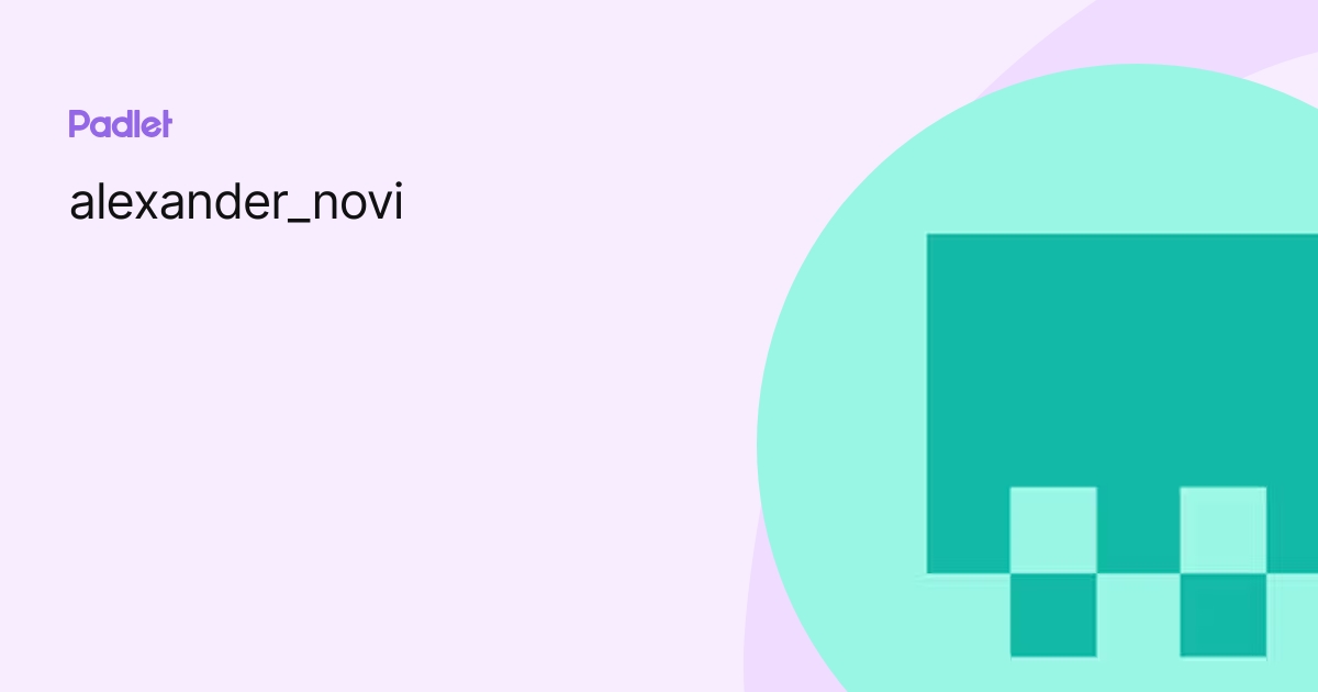 alexander_novi profile | Padlet