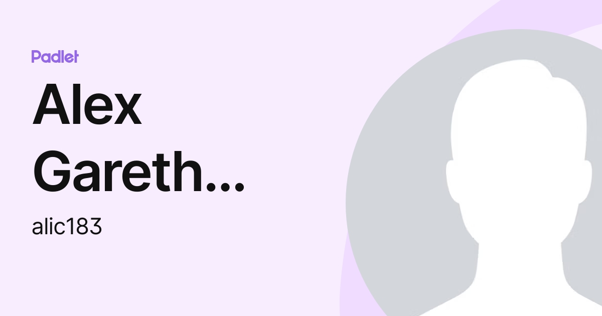 Alex Gareth Tony Crump (alic183) profile | Padlet