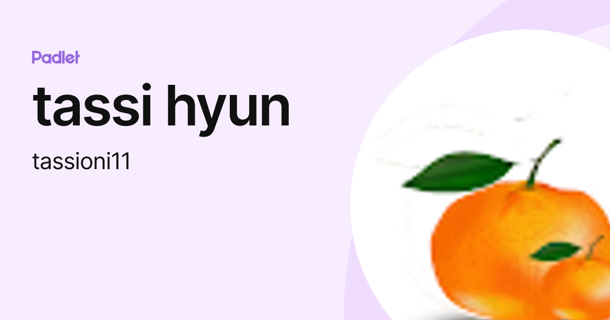 tassi hyun (tassioni11) profile | Padlet