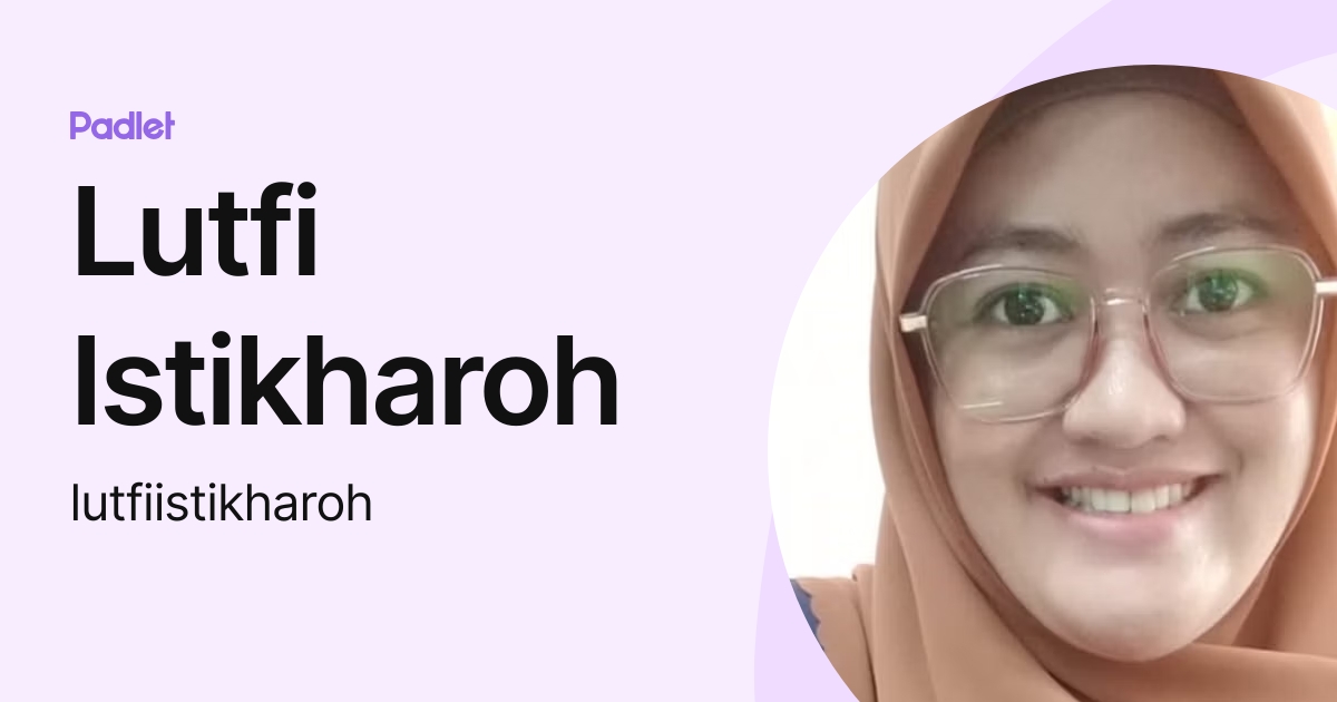 Lutfi Istikharoh (lutfiistikharoh) profile | Padlet