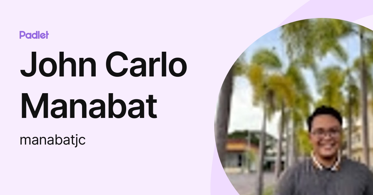 John Carlo Manabat (manabatjc) profile | Padlet
