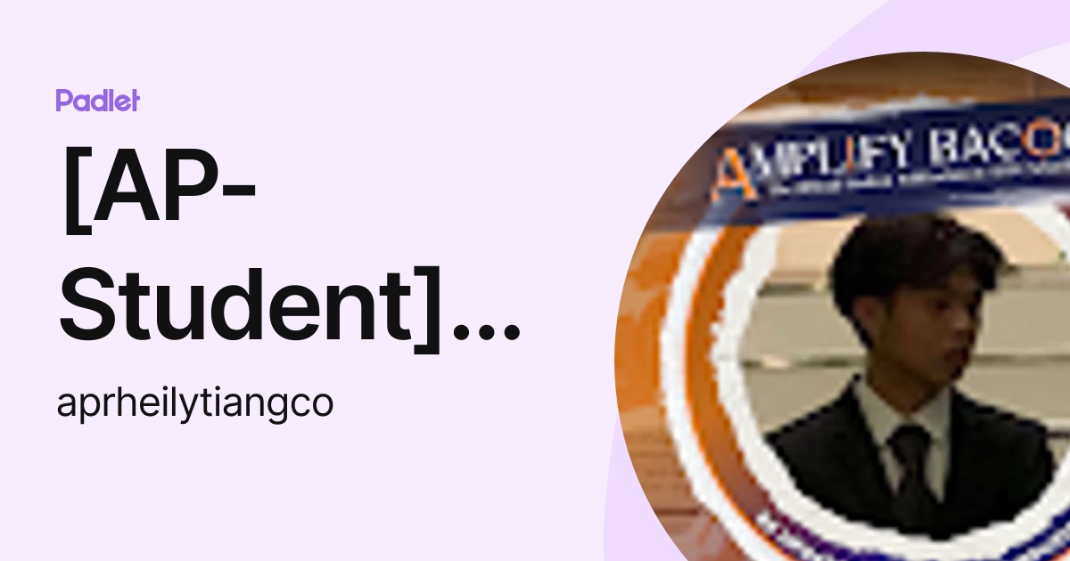 [AP-Student] Rheily Tiangco (aprheilytiangco) profile | Padlet