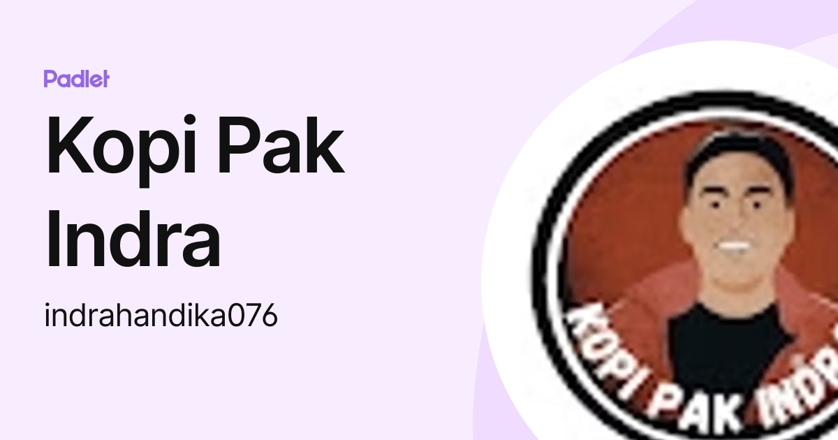 Kopi Pak Indra (indrahandika076) profile | Padlet