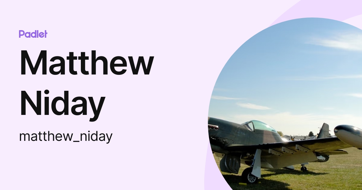 Matthew Niday (matthew_niday) profile | Padlet