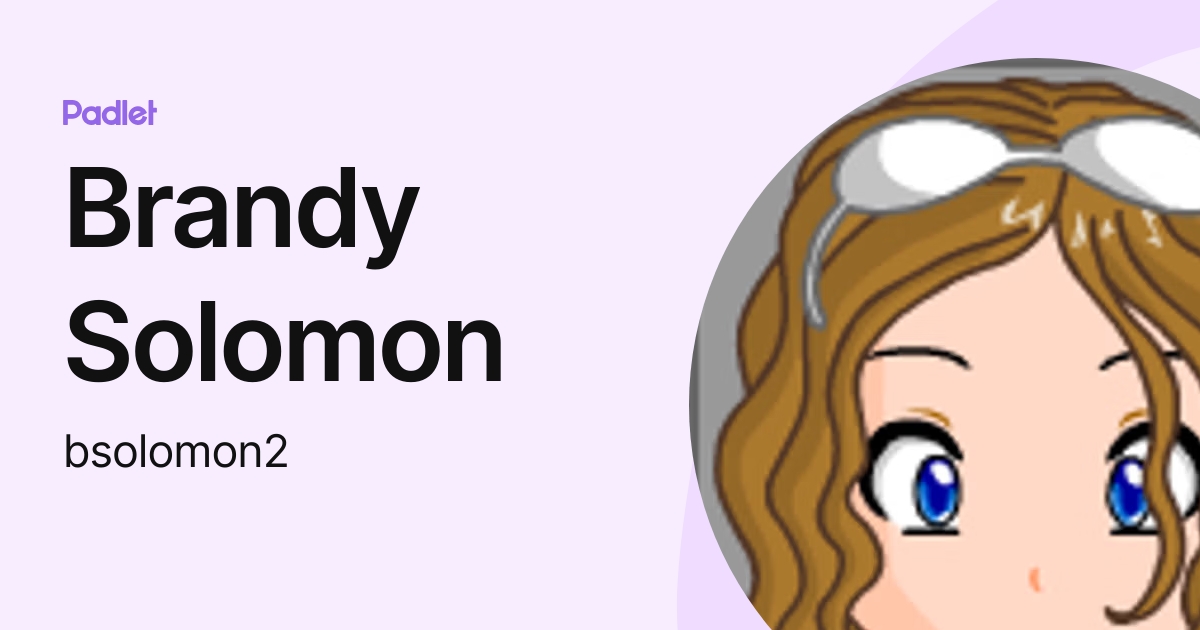 Brandy Solomon (bsolomon2) profile | Padlet