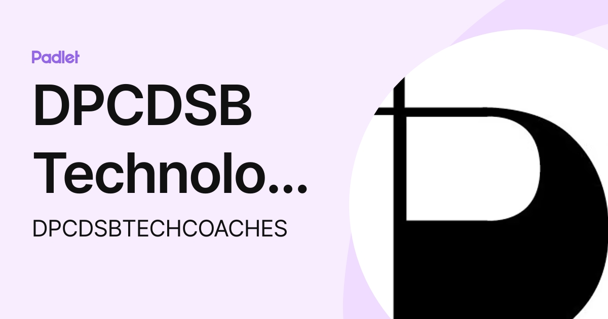 DPCDSB Technology Coaches (DPCDSBTECHCOACHES) profile | Padlet