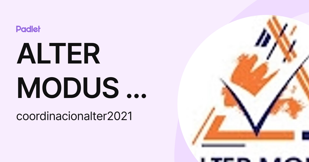 ALTER MODUS - 10 AÑOS (coordinacionalter2021) profile | Padlet