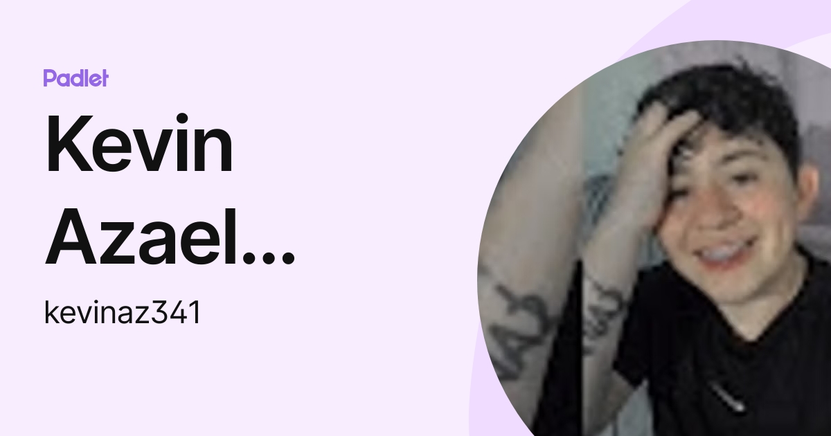 Kevin Azael Ramos Martínez (kevinaz341) profile | Padlet