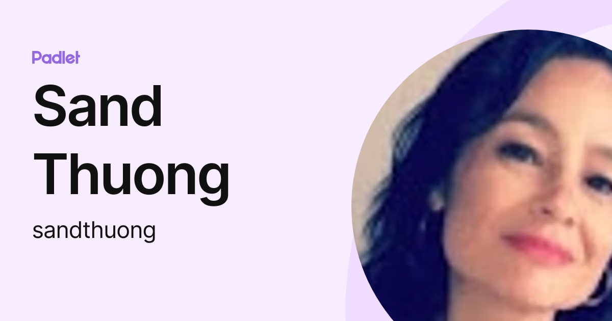 Sand Thuong (sandthuong) profile | Padlet