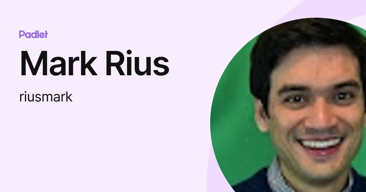Mark Rius (riusmark) profile | Padlet
