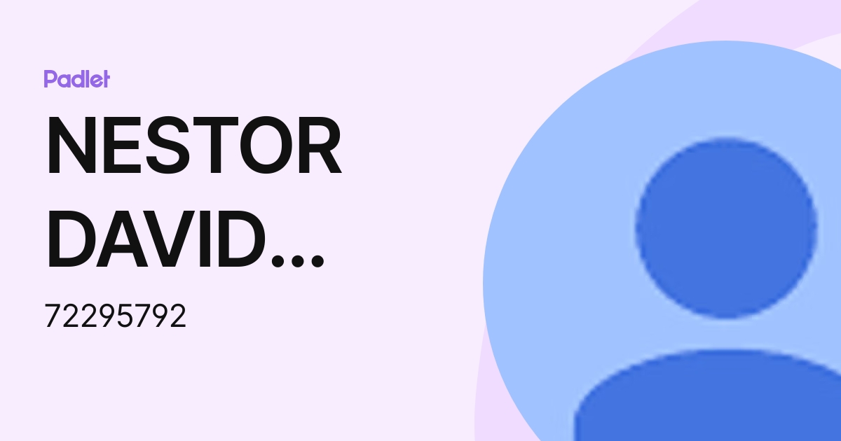 NESTOR DAVID POMA GRANADOS (72295792) profile | Padlet