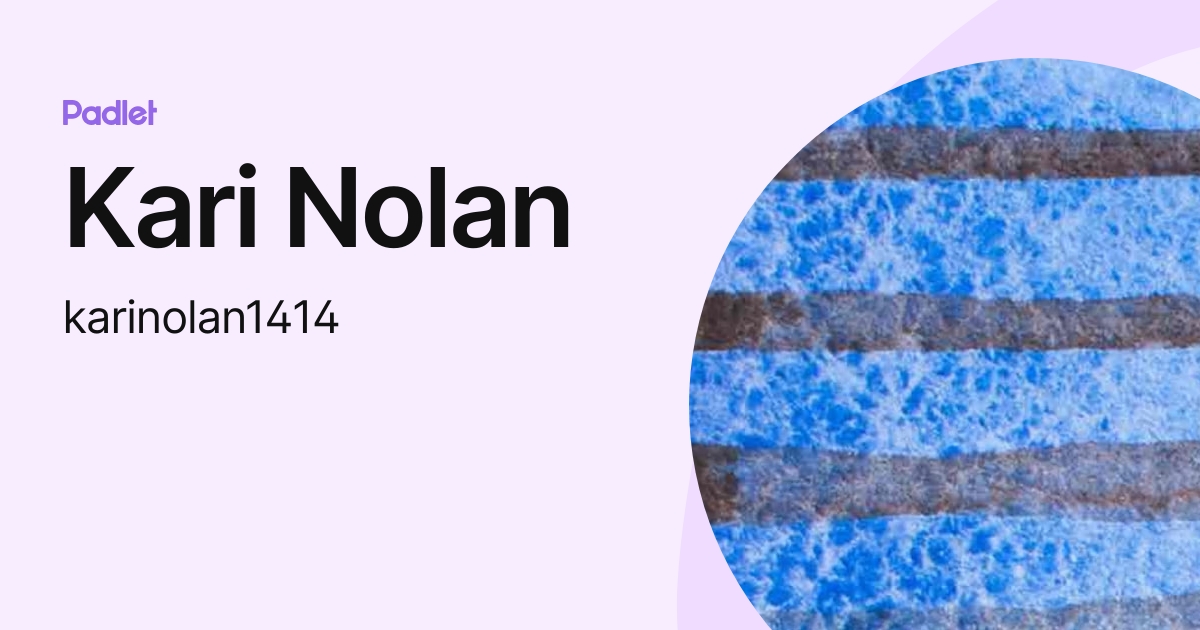 Kari Nolan (karinolan1414) profile | Padlet