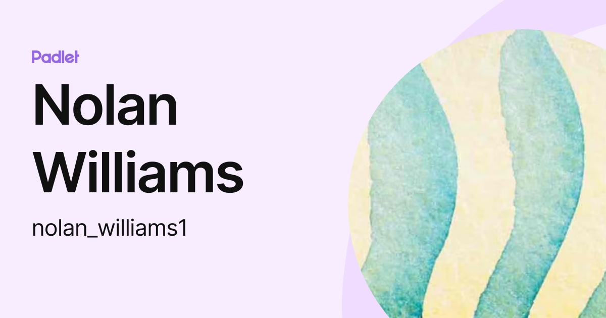 Nolan Williams (nolan_williams1) profile | Padlet