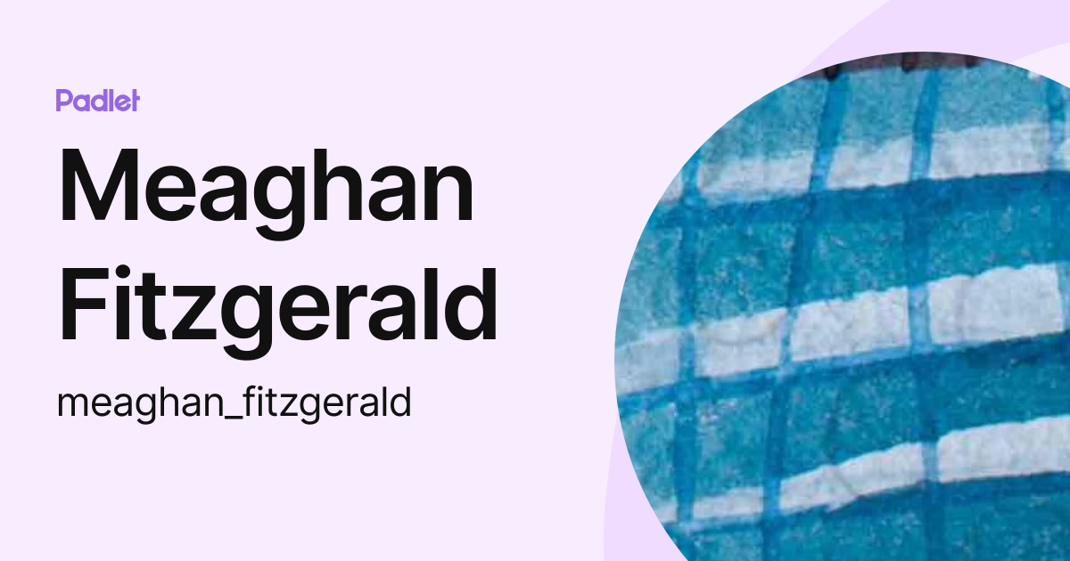 Meaghan Fitzgerald (meaghan_fitzgerald) profile | Padlet