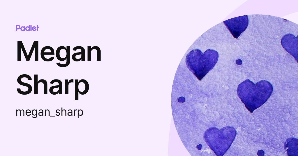 Megan Sharp (megan_sharp) profile | Padlet