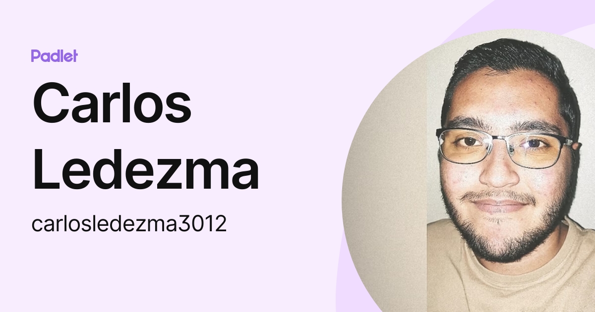 Carlos Ledezma (carlosledezma3012) profile | Padlet