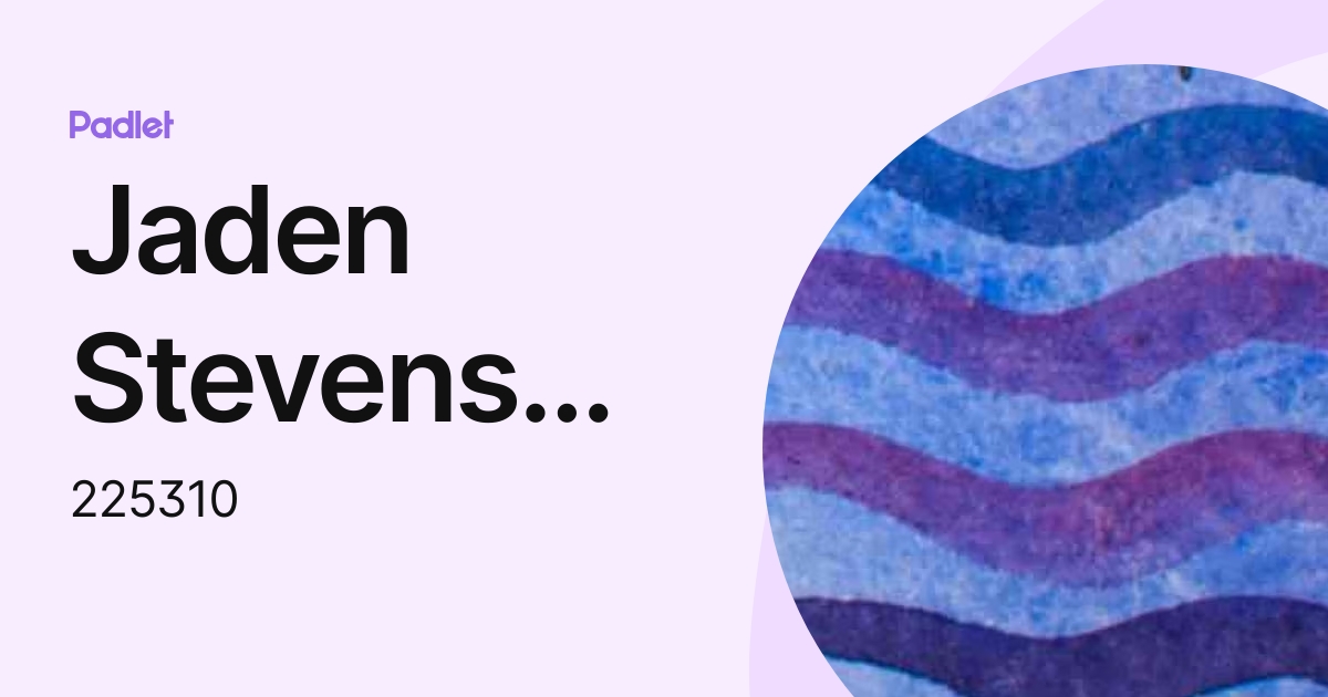Jaden Stevenson Adkins (225310) profile | Padlet