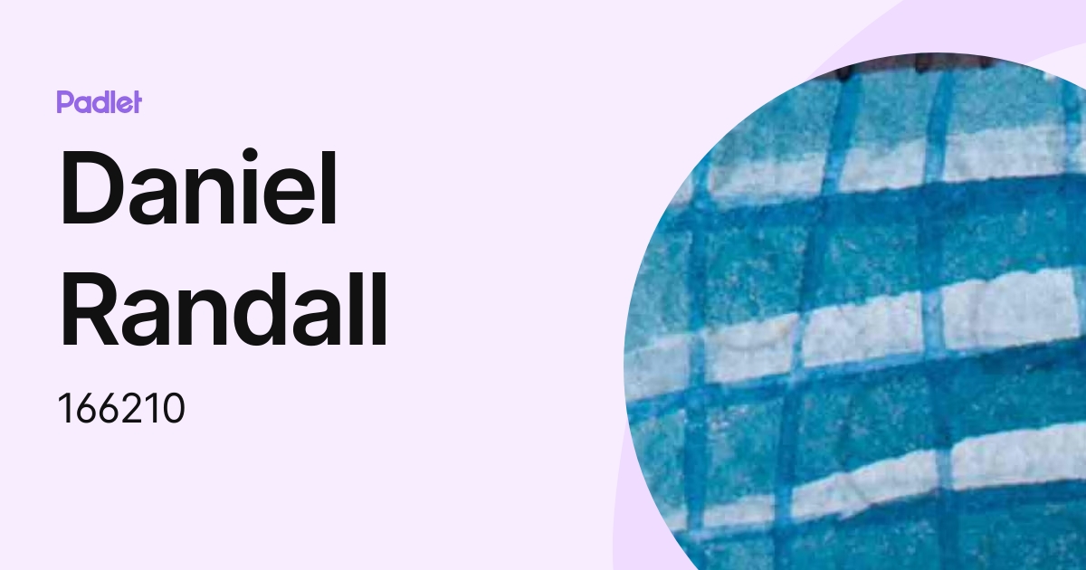 Daniel Randall (166210) profile | Padlet