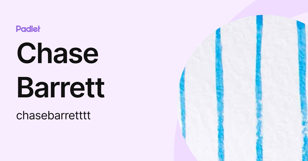Chase Barrett (chasebarretttt) profile | Padlet