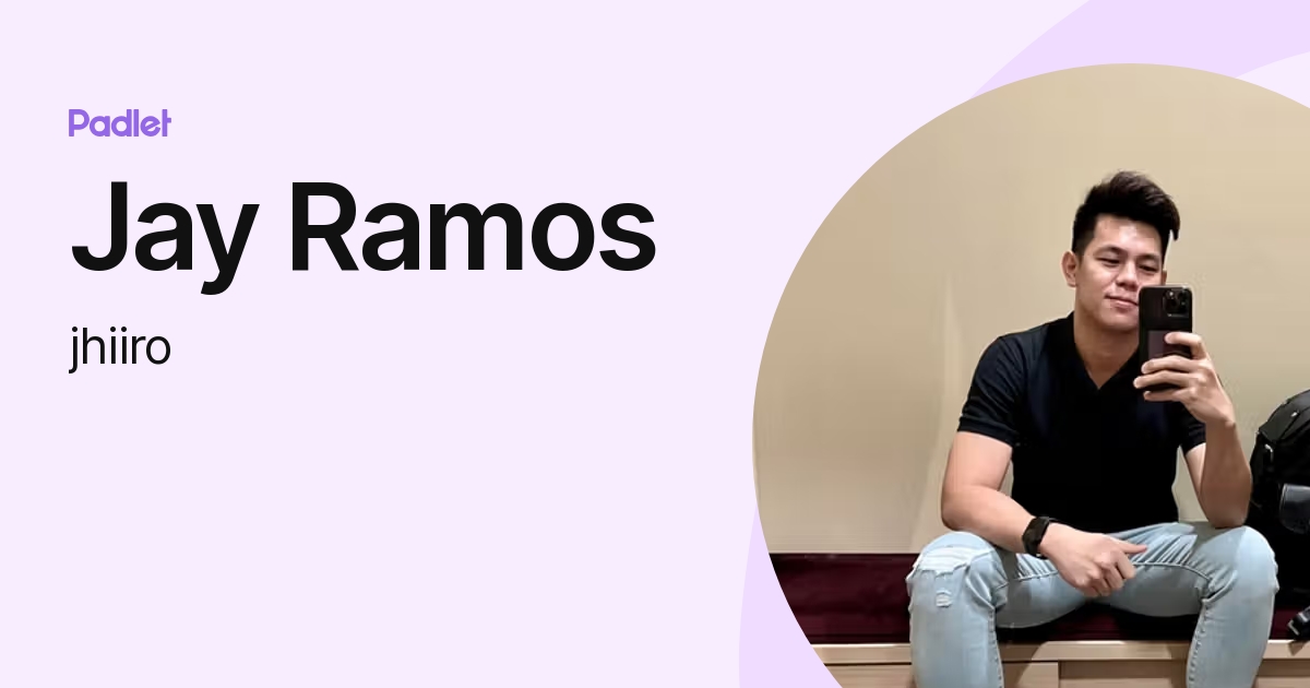 Jay Ramos (jhiiro) profile | Padlet