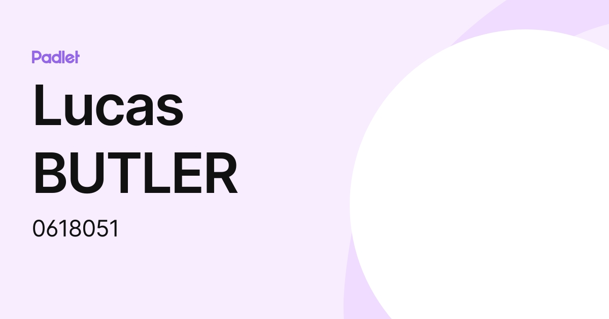 Lucas BUTLER (0618051) profile | Padlet
