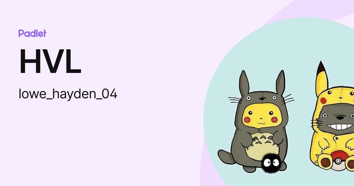 HVL (lowe_hayden_04) profile | Padlet