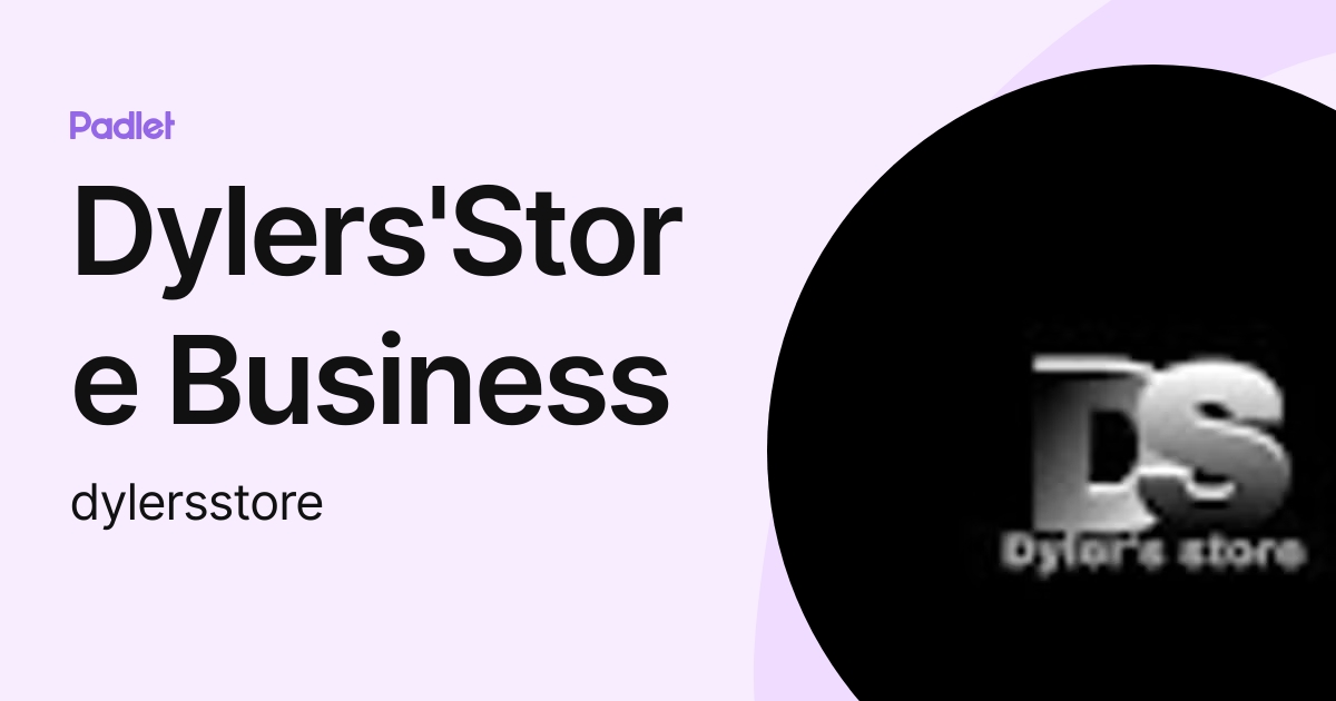 Dylers'Store Business (dylersstore) profile | Padlet