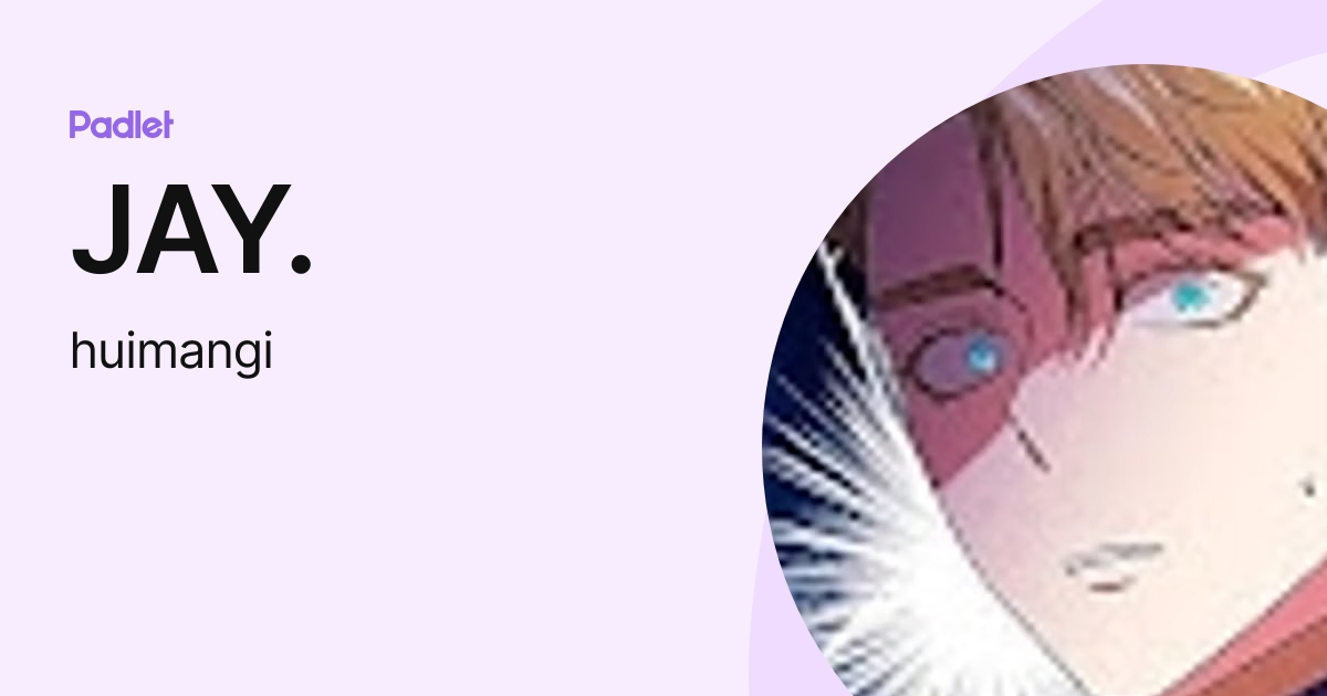 JAY. (huimangi) profile | Padlet