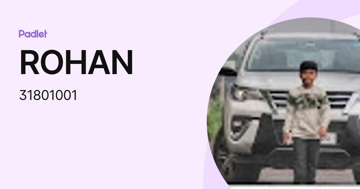 ROHAN (31801001) profile | Padlet