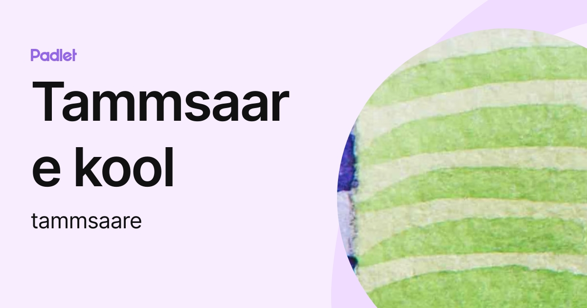 Tammsaare kool (tammsaare) profile | Padlet