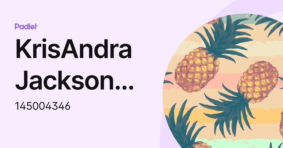 KrisAndra Jackson-145004346 (145004346) profile | Padlet