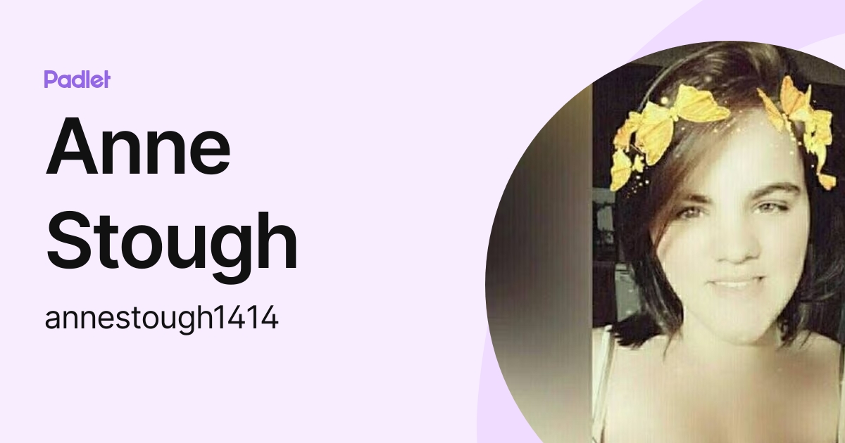Anne Stough (annestough1414) profile | Padlet